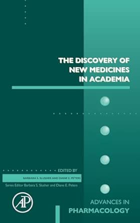 The Discovery of New Medicines in Academia (Volume 100) (Advances in ...