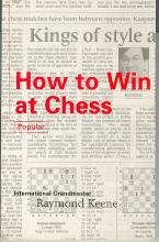 How to Win at Chess (Batsford Chess Library): Keene, Raymond ...