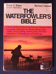 The Waterfowler's Bible: Bauer, Erwin A.: 9780385244749: Amazon.com: Books