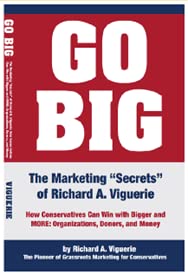 GO BIG - The Marketing "Secrets" of Richard A. Viguerie: Richard A. Viguerie: 9780965555616 ...