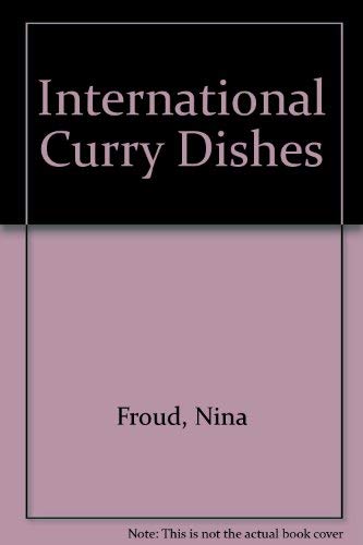 International Curry Dishes: Nina Froud, Tamara Lo: 9780718113322 ...