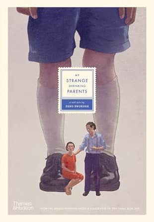 My Strange Shrinking Parents: Amazon.co.uk: Sworder, Zeno ...