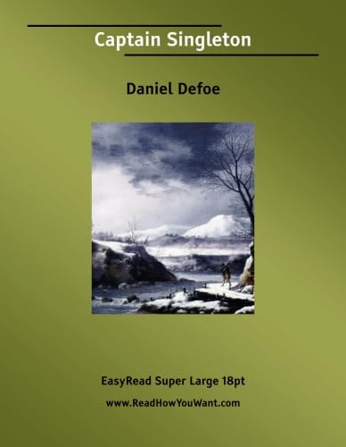 Captain Singleton: [EasyRead Super Large 18pt Edition]: Defoe, Daniel ...