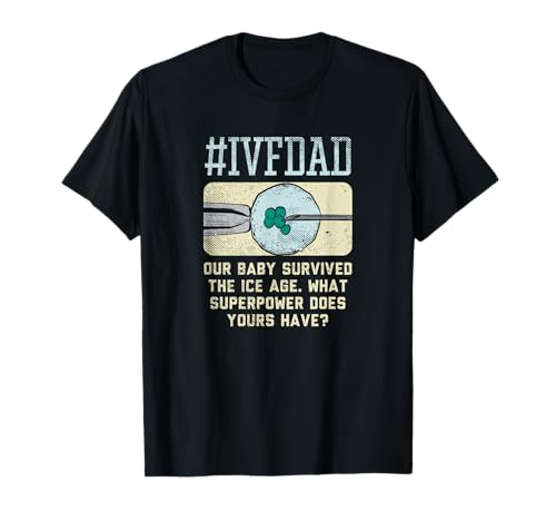 Ivf Dad, Ivf Transfer Day, Embryo Transfer T-Shirt - Want It All
