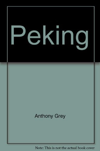 Peking: Anthony Grey: 9780330301343: Amazon.com: Books