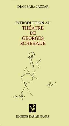 Introduction au théâtre de Georges Schehadé: unknown author ...