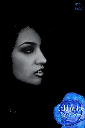 Cold As Ice (As If... Book 1) - Kindle edition by Casper, Tiffany ...