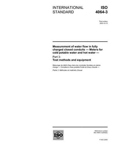 ISO 4064-3:2005, Measurement of water flow in fully charged closed ...