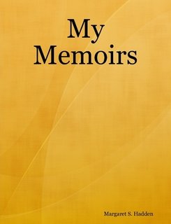 My Memoirs: Margaret S. Hadden: 9781435701434: Amazon.com: Books
