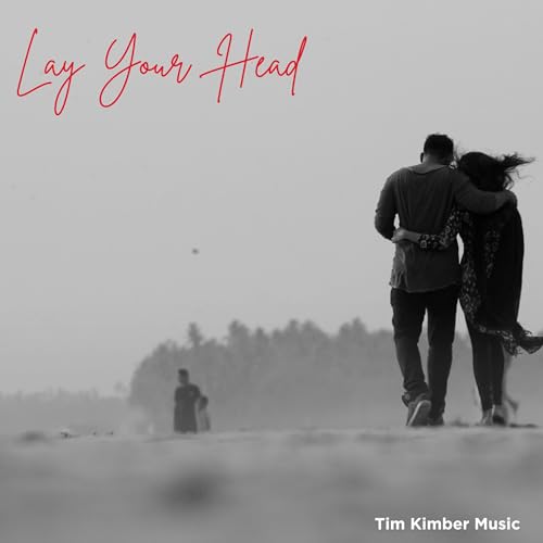 Lay Your Head de Tim Kimber no Amazon Music Unlimited