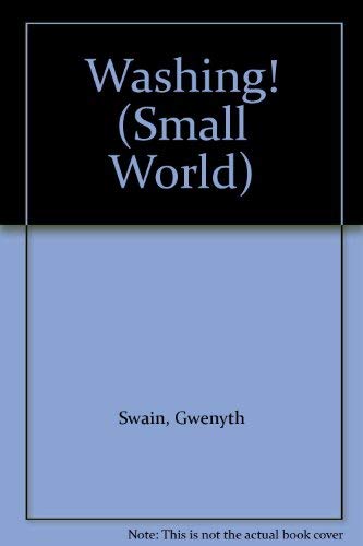 Washing! (Small World S.) : Swain, Gwenyth: Amazon.co.uk: Books