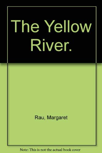 The Yellow River.: Rau, Margaret, Petie, Haris: 9780671321253: Amazon ...