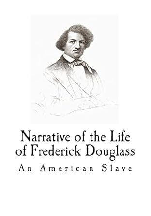 Narrative of the Life of Frederick Douglass (Slave Narratives ...