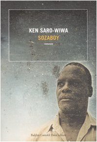 Amazon.it: Sozaboy - Saro-Wiwa, Ken, Vivan, I., Piangatelli, Roberto ...