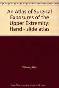 An Atlas Of Surgical Exposures Of The Upper Extremity: Hand - Slide ...