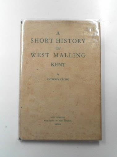 A Short History of West Malling Kent: Amazon.co.uk: CRONK, Anthony: Books