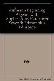 Aufmann Beginning Algebra With Applications Hardcover Seventh ...
