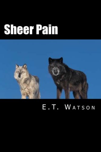 Amazon.com: Sheer Pain: 9781463781668: Watson, E. T.: Books