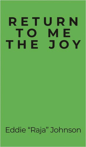 Amazon.com: Return to Me the Joy eBook : Johnson, Eddie "Raja" : Kindle ...