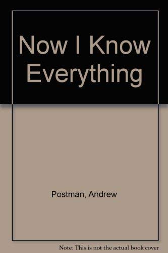 Now I Know Everything: Postman, Andrew: 9780517599402: Amazon.com: Books