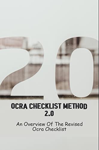 Ocra Checklist Method 2.0: An Overview Of The Revised Ocra Checklist ...