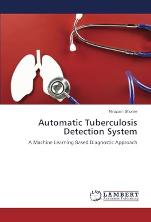 Automatic Tuberculosis Detection System: A Machine Learning Based ...