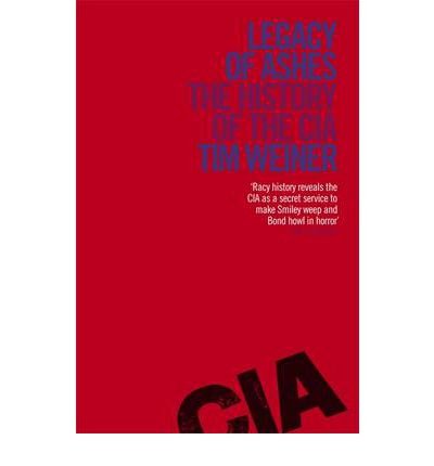 Legacy of Ashes: The History of the CIA (Paperback) - Common: By ...