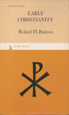 Early Christianity: Roland H. Bainton: 9780442000493: Amazon.com: Books