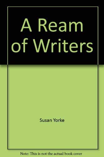 A Ream of writers: Susan Yorke: 9780959843248: Amazon.com: Books