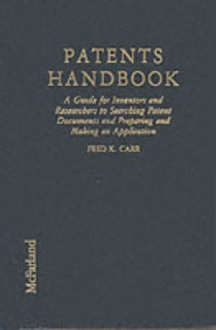 Patents Handbook: A Guide for Inventors and Researchers to Searching ...