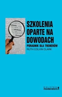 Szkolenia oparte na dowodach : Ruth Colvin Clark: Amazon.co.uk: Books