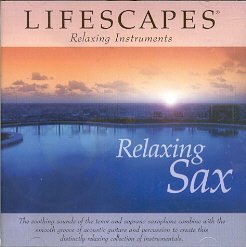Lifescapes: Relaxing Sax: Lifescapes (Series), Joel Sayles ...