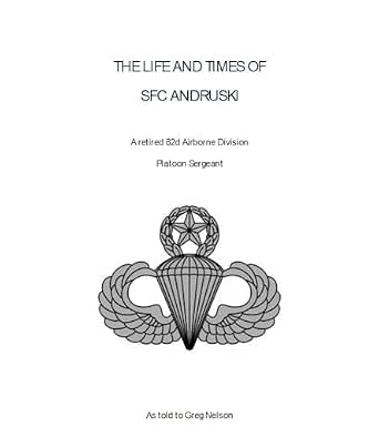 Amazon.com: Life of SFC Andruski-An American Paratrooper eBook : Nelson ...