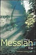 The Messiah FCA: Scrimgeour, Anthony: 9781857765540: Amazon.com: Books