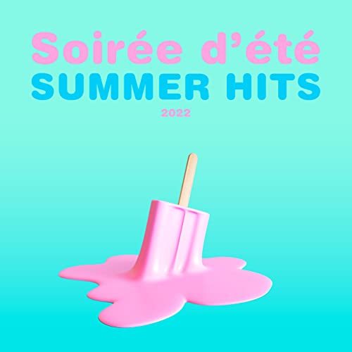 Écouter Soirée d'été : Summer Hits Mix 2022 par VARIOUS ARTISTS sur ...