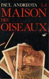 Amazon.fr - La Maison des oiseaux - Andreota, Paul - Livres