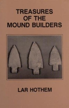 Treasures of the Mound Builders (Adena & Hopewell Artifacts Of Ohio ...