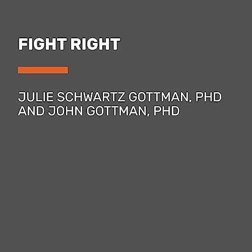 Amazon.co.jp: Fight Right: How Successful Couples Turn Conflict into ...