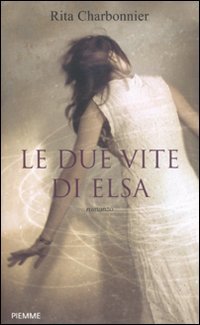 Amazon.it: Le due vite di Elsa - Charbonnier, Rita - Libri