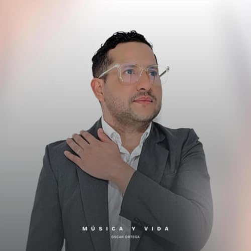 Play Música Y Vida by Oscar Ortega on Amazon Music
