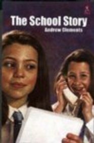 The School Story : Clements, Andrew: Amazon.co.uk: Books