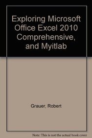 Exploring Microsoft Office Excel 2010 + Myitlab (12 Month Access ...