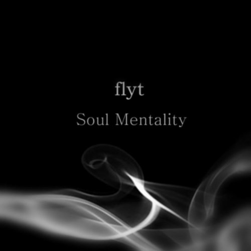 Play Soul Mentality by Flyt on Amazon Music