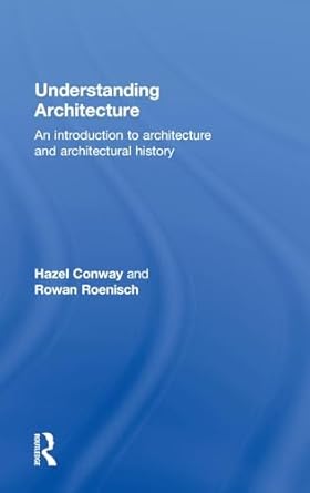 Understanding Architecture: An Introduction to Architecture and ...