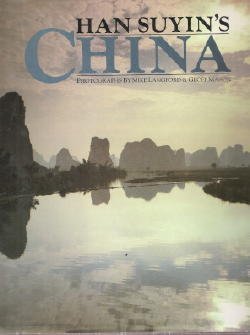 Han Suyin's China: Han, Suyin, Langford, Michael John, Mason, Geoff ...