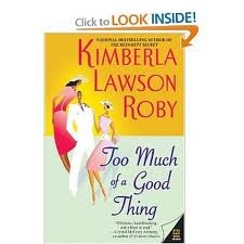 Too Much of a Good Thing Publisher: William Morrow Paperbacks: Kimberla ...