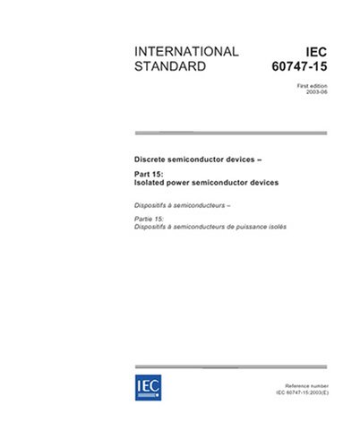 IEC 60747-15 Ed. 1.0 en:2003, Discrete semiconductor devices - Part 15 ...