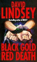Black Gold, Red Death: Lindsey, David: 9780751510232: Amazon.com: Books