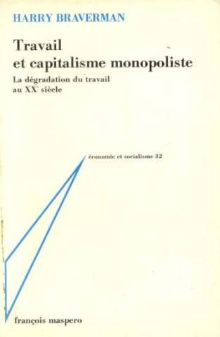 Labor and Monopoly Capital: Harry Braverman: 9782707102584: Amazon.com ...