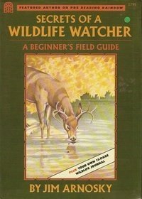 Secrets of a Wildlife Watcher: Arnosky, Jim: 9780688105310: Amazon.com ...